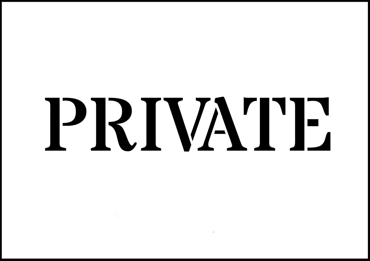 Private Sign Stencils – Personalised Stencils