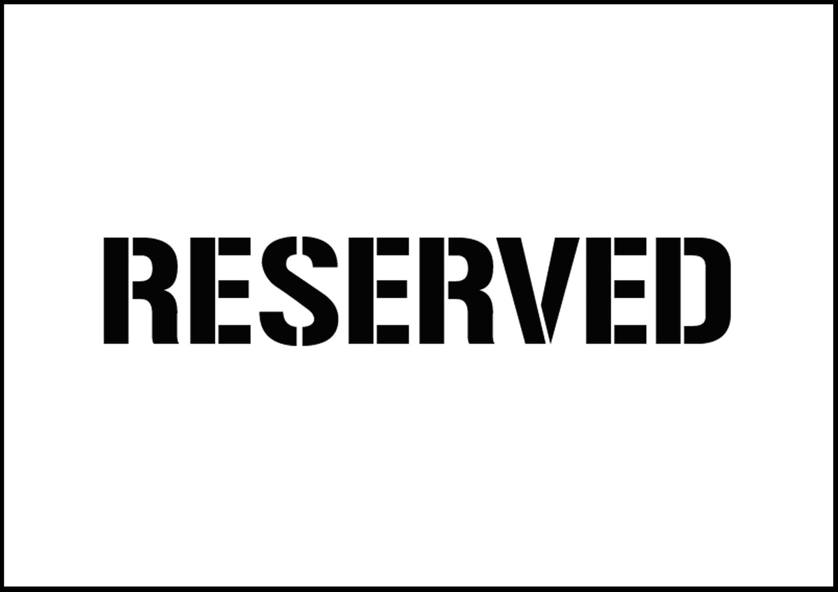 Reserved Sign Stencils – Personalised Stencils